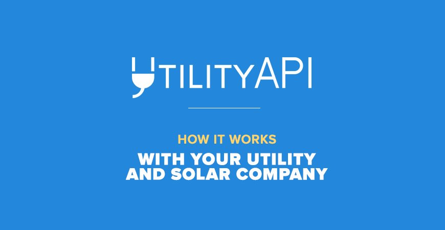How Utility API Works With Your Utility and Solar Company | Solar.com